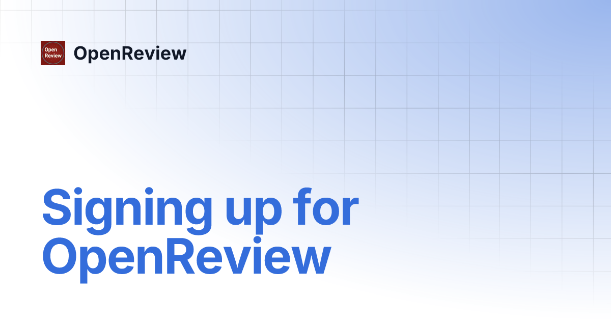 Signing up for OpenReview | OpenReview