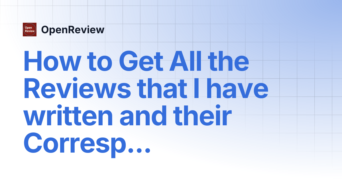 How to Get All the Reviews that I have written and their Corresponding ...